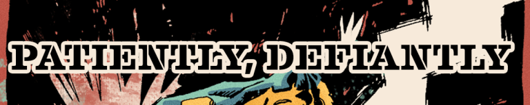 Patiently, Defiantly – Defiant